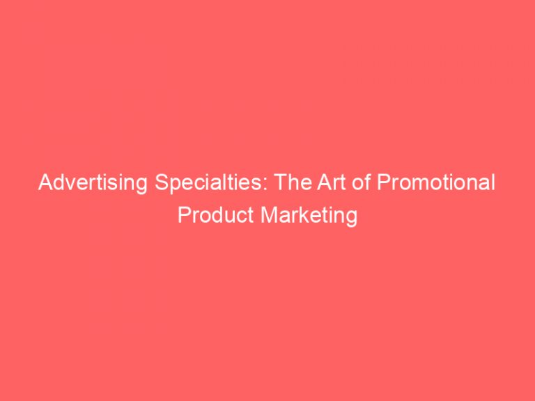 #1 Advertising Specialties: The Art Of Promotional Product Marketing ...