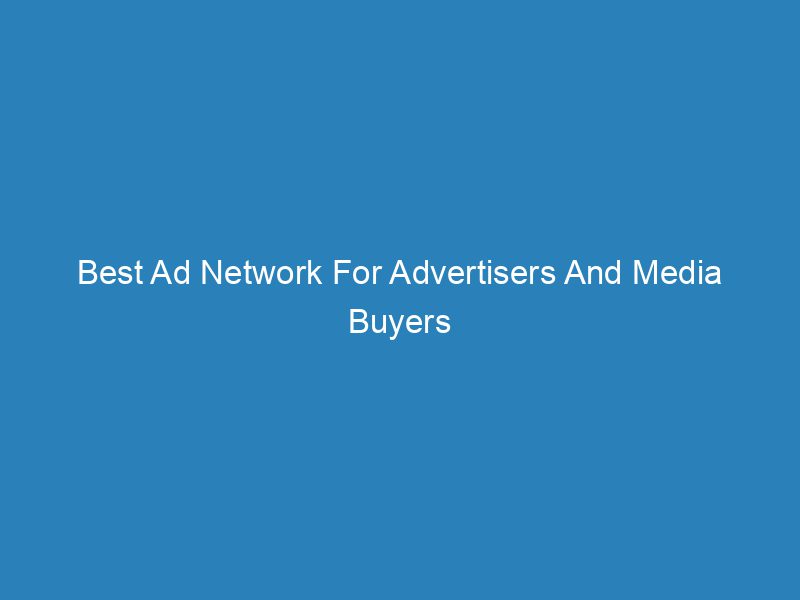 Best Ad Network For Advertisers And Media Buyers - Froggy Ads
