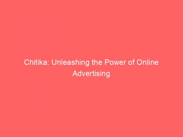 Best Chitika: Unleashing the Power of Online