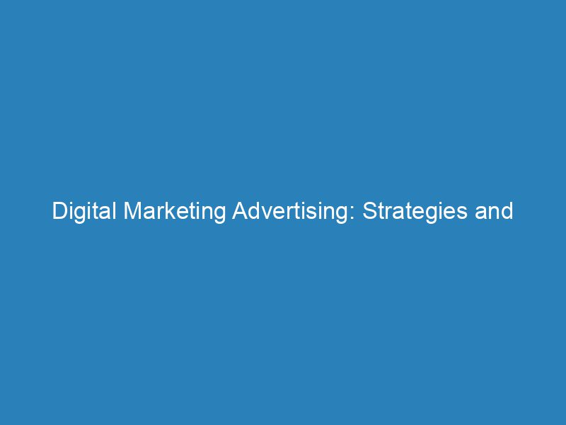 Digital Marketing Advertising: Strategies And Tactics For Success ...