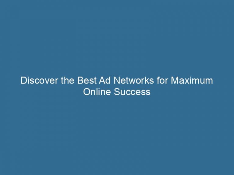 Best Discover the Best Ad Networks for Maximum Online