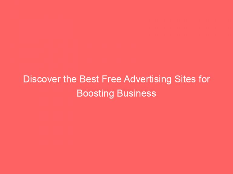Discover The Best Free Advertising Sites For Boosting Business ...