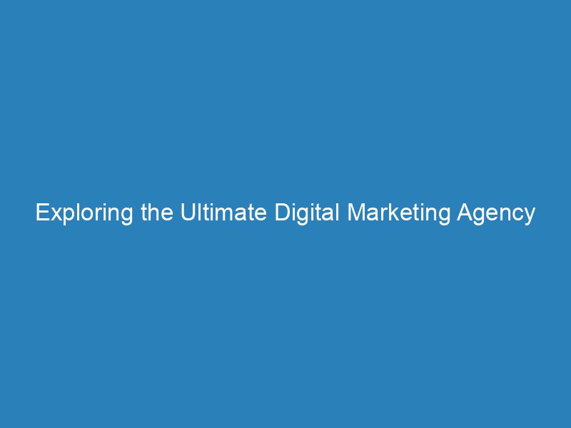 Exploring The Ultimate Digital Marketing Agency Packages: Unveiling ...
