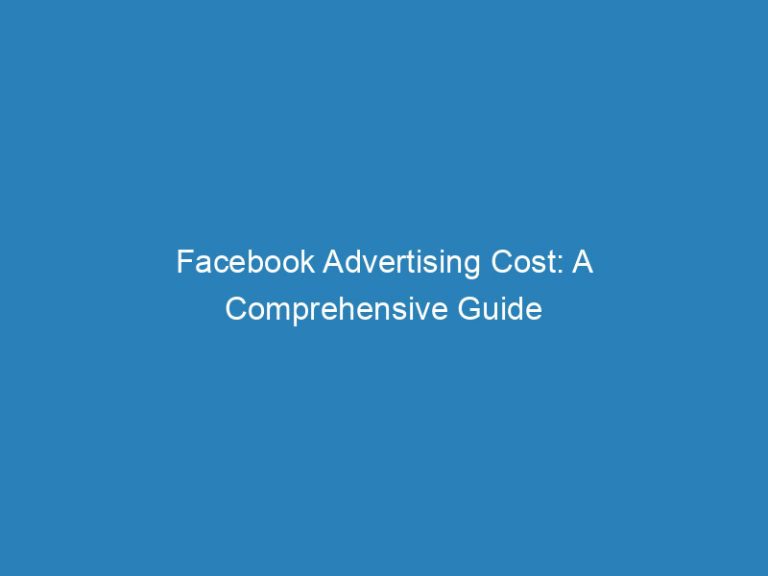 #1 Facebook Advertising Cost: A Comprehensive Guide To Budgeting - Free ...