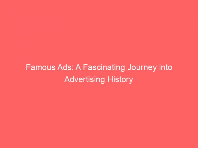 #1 Famous Ads: A Fascinating Journey Into Advertising History - Free ...