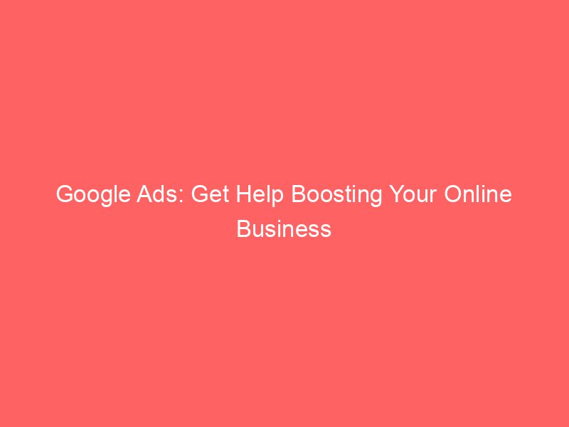 Google Ads: Get Help Boosting Your Online Business - Froggy Ads