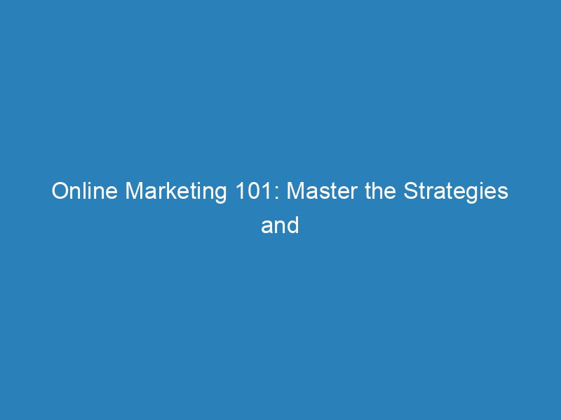 Online Marketing 101: Master The Strategies And Tactics - FroggyAds