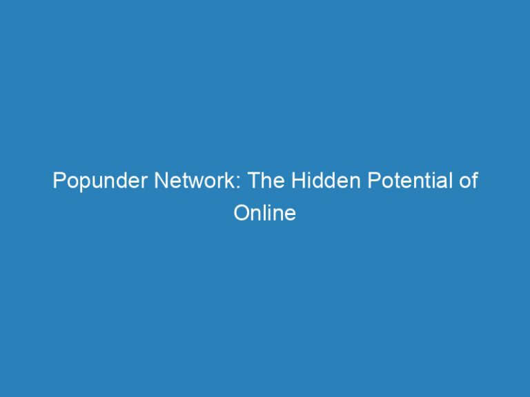 Best Popunder Network: The Hidden Potential of Online Advertising ...