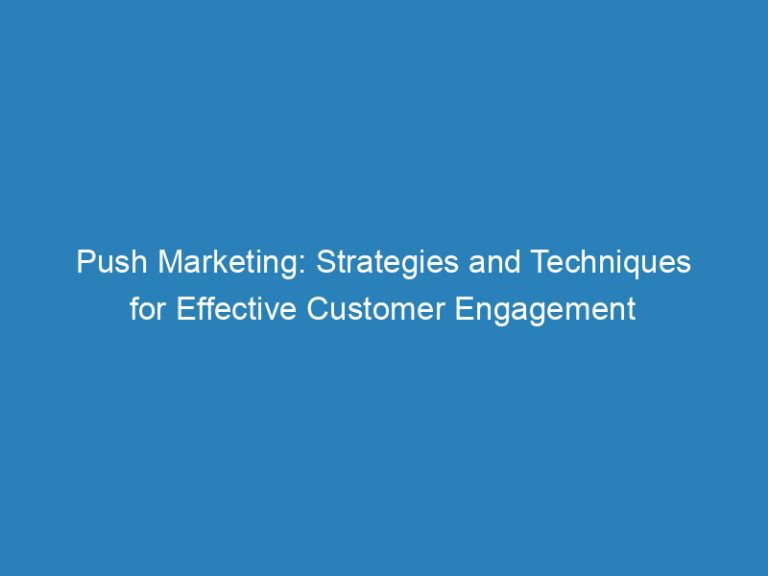 Best Push Marketing: Strategies and Techniques for