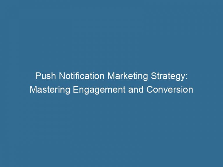 Push Notification Marketing Strategy: Mastering Engagement And ...