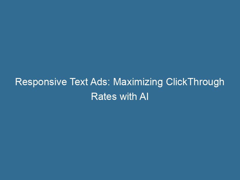 #1 Responsive Text Ads: Maximizing ClickThrough Rates With AI - Free ...