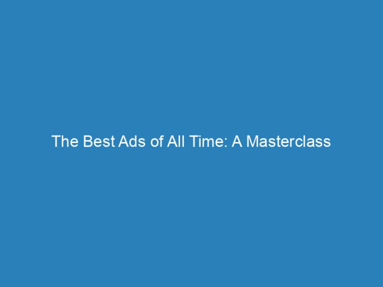#1 The Best Ads Of All Time: A Masterclass - Free Tips & Proven Tricks