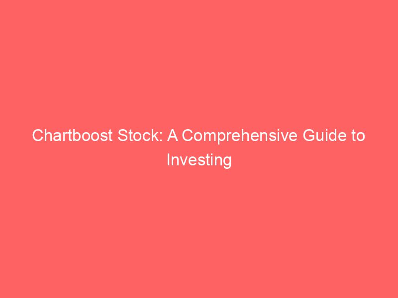 Chartboost Stock: A Comprehensive Guide To Investing - Froggy Ads
