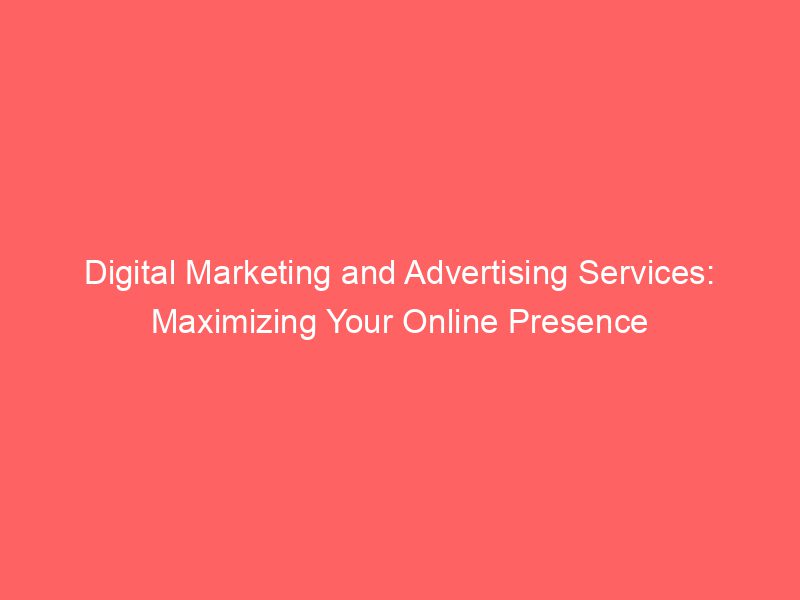 Best Digital Marketing and Advertising Services