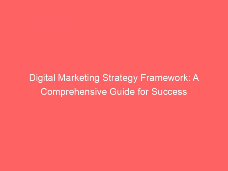 Best Digital Marketing Strategy Framework: A Comprehensive