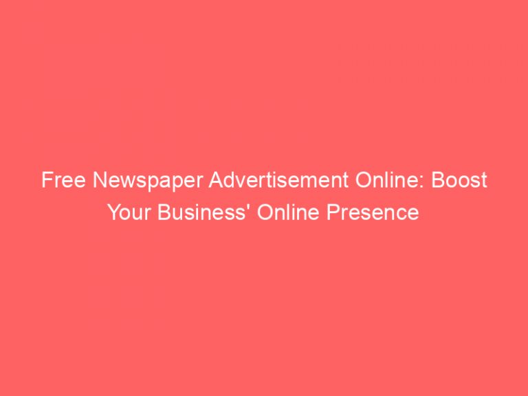 #1 Free Newspaper Advertisement Online: Boost Your Business' Online ...