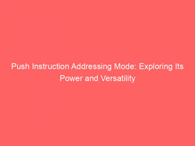 #1 Push Instruction Addressing Mode: Exploring Its Power And ...