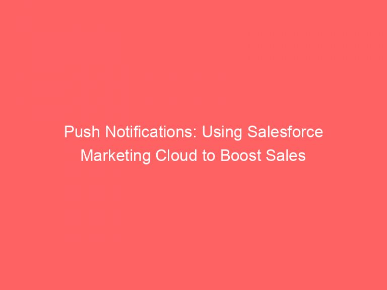 Best Push Notifications: Using Salesforce Marketing Cloud