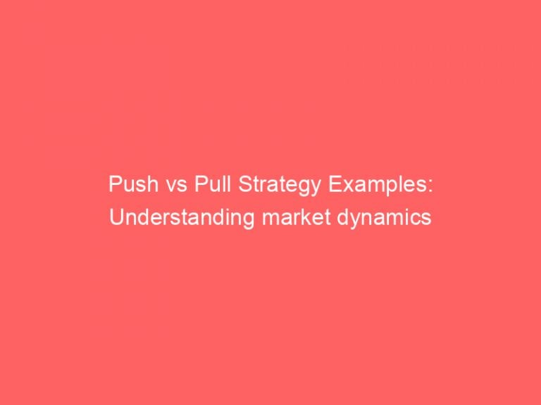 #1 Push Vs Pull Strategy Examples: Understanding Market Dynamics - Free ...