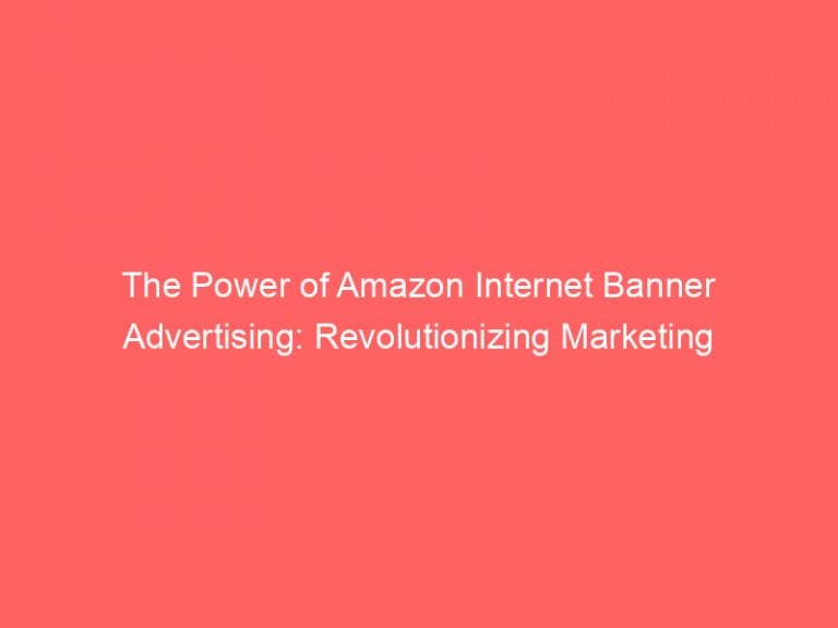 Best The Power of Amazon Internet Banner Advertising