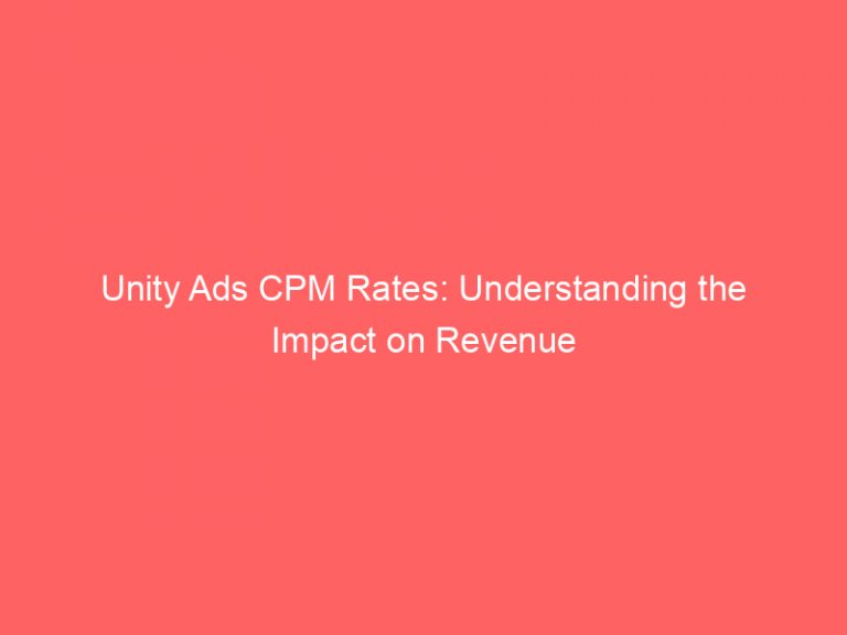 Unity Ads CPM Rates: Maximize Revenue With Rewarded Video Ads