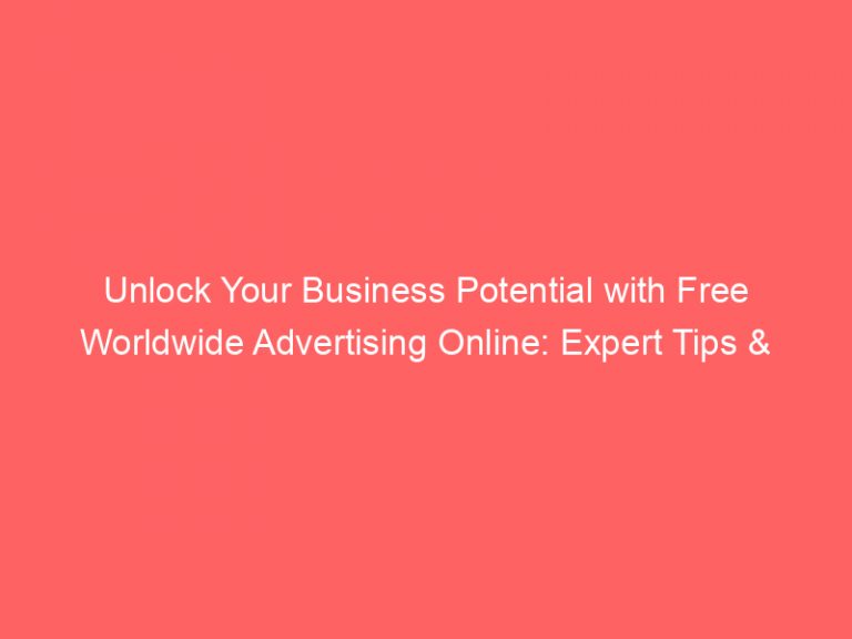 Best Unlock Your Business Potential with Free Worldwide