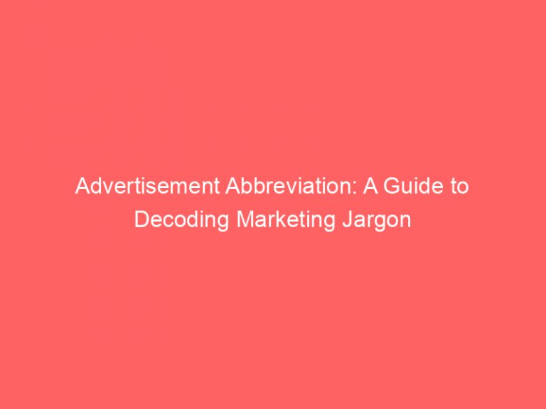 #1 Advertisement Abbreviation: A Guide To Decoding Marketing Jargon ...