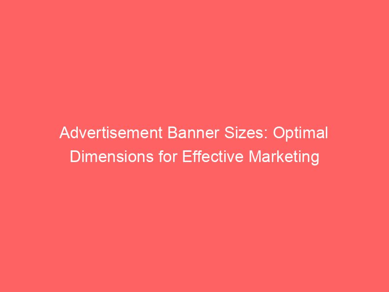 #1 Advertisement Banner Sizes: Optimal Dimensions For Effective ...