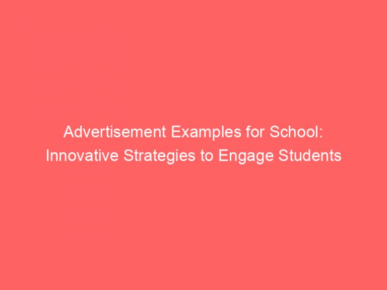 #1 Advertisement Examples For School: Innovative Strategies To Engage ...
