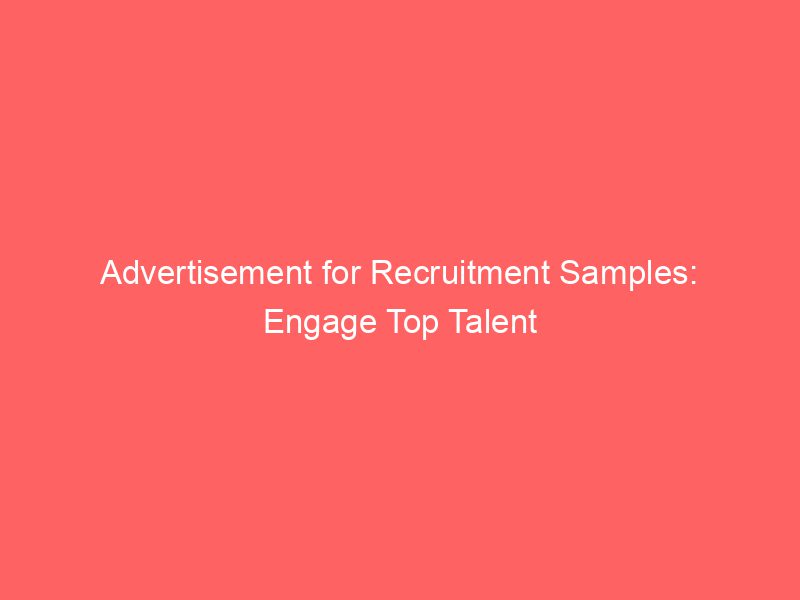 #1 Advertisement For Recruitment Samples: Engage Top Talent - Free Tips ...