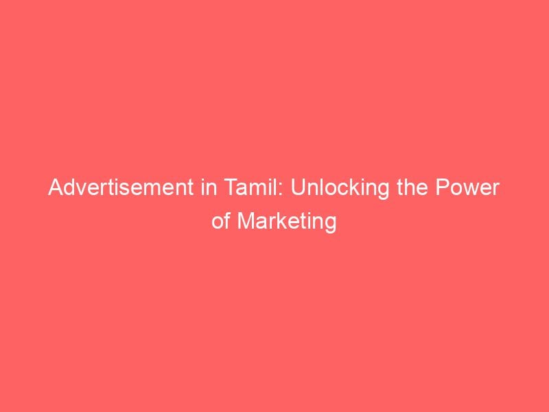 Best Advertisement in Tamil: Unlocking the Power of