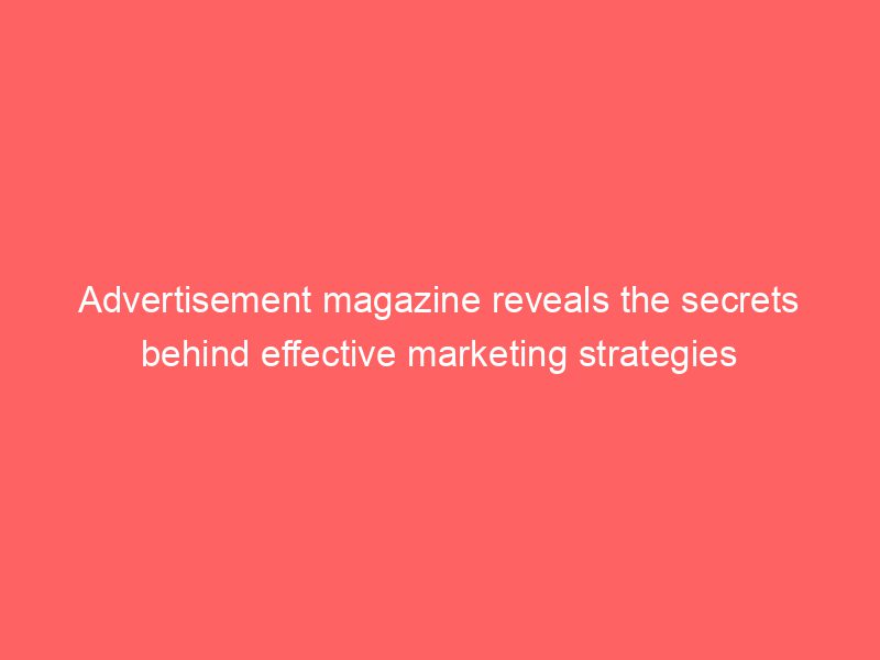 Best Advertisement magazine reveals the secrets behind