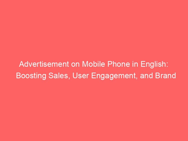 Best Advertisement on Mobile Phone in English: Boosting