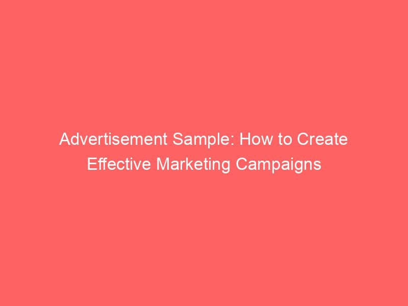 #1 Advertisement Sample: How To Create Effective Marketing Campaigns ...