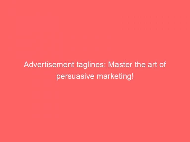 #1 Advertisement Taglines: Master The Art Of Persuasive Marketing ...
