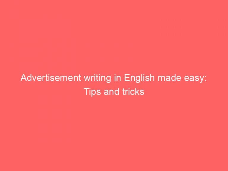 Best Advertisement writing in English made easy: Tips and