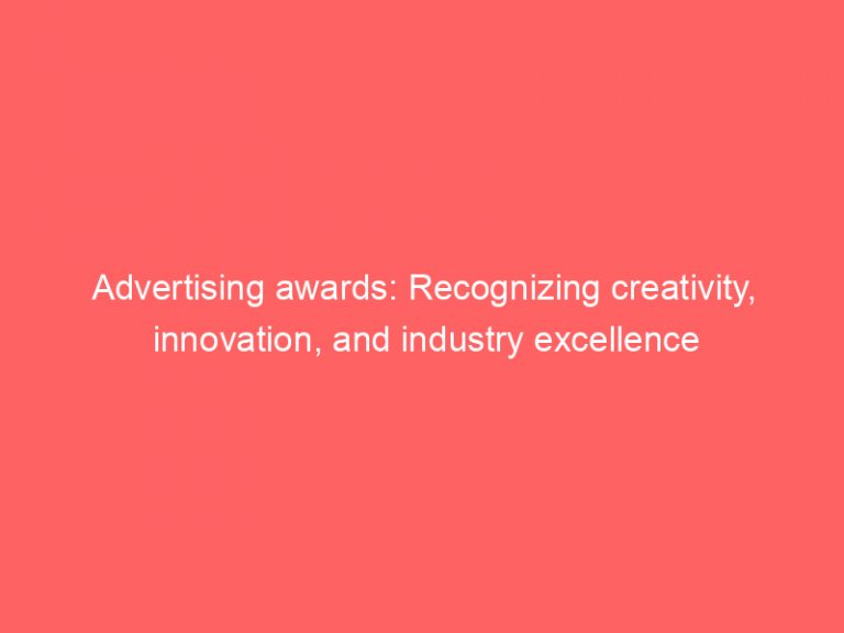 Best Advertising awards: Recognizing creativity