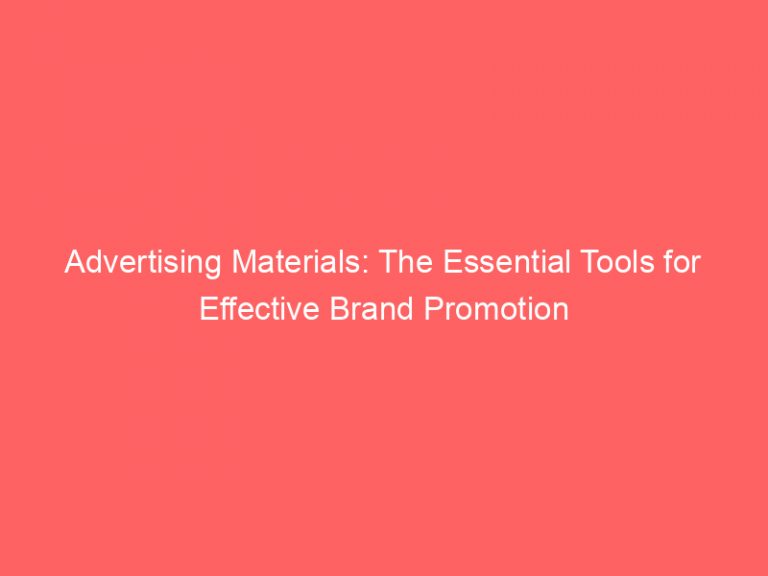 #1 Advertising Materials: The Essential Tools For Effective Brand ...