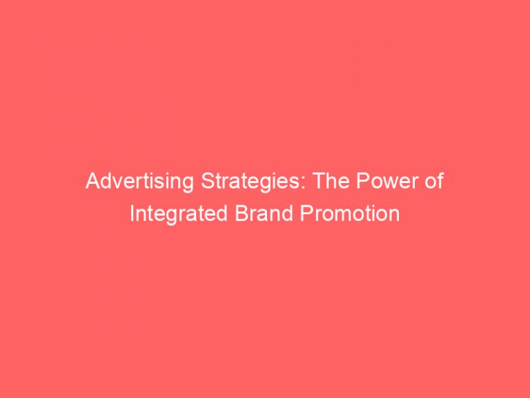 #1 Advertising Strategies: The Power Of Integrated Brand Promotion ...