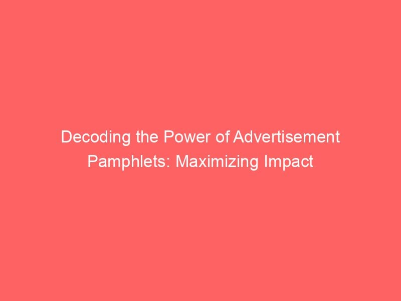 #1 Decoding The Power Of Advertisement Pamphlets: Maximizing Impact ...