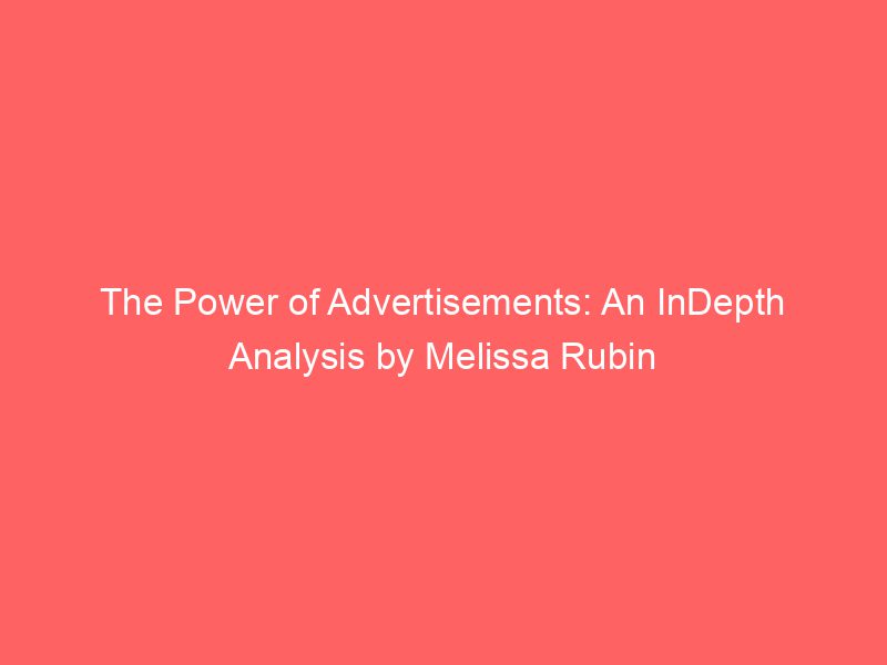 Best The Power of Advertisements: An InDepth Analysis by