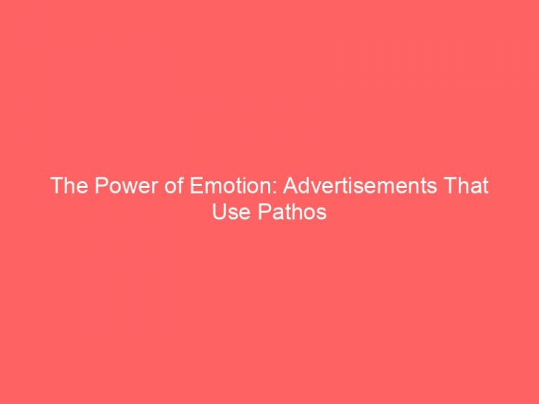 #1 The Power Of Emotion: Advertisements That Use Pathos - Free Tips ...