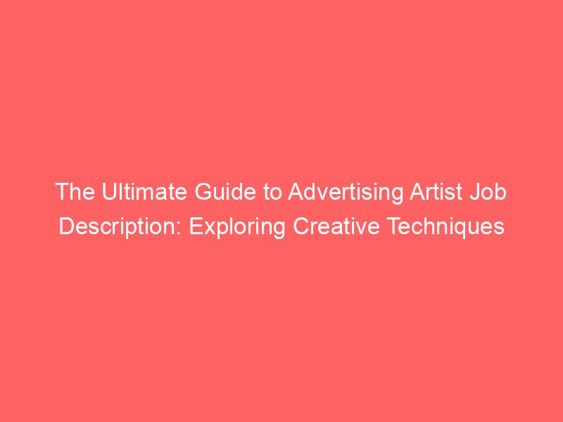 Best The Ultimate Guide to Advertising Artist Job