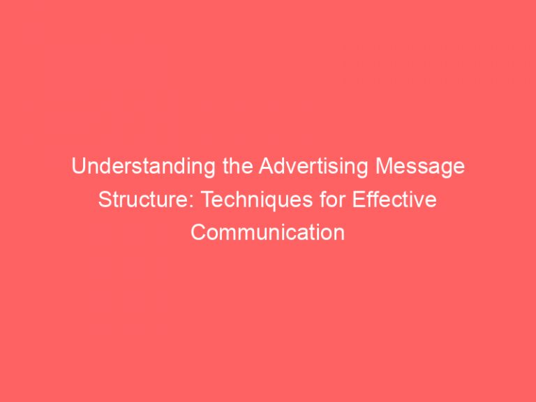 Understanding The Advertising Message Structure: Techniques For ...