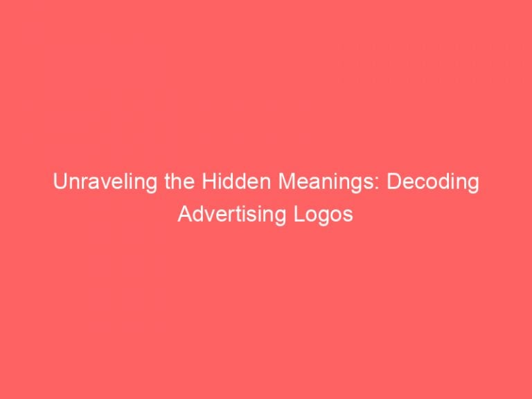 #1 Unraveling The Hidden Meanings: Decoding Advertising Logos - Free ...