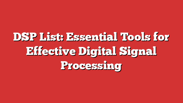 #1 DSP List: Essential Tools For Effective Digital Signal Processing ...
