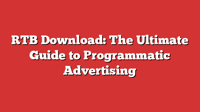 RTB Download: The Ultimate Guide To Programmatic Advertising - Froggy Ads