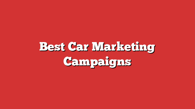 Best Car Marketing Campaigns - Free Guide | Froggy Ads - Froggy Ads