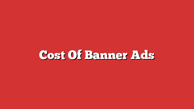 Cost Of Banner Ads - Free Guide | Froggy Ads - Froggy Ads