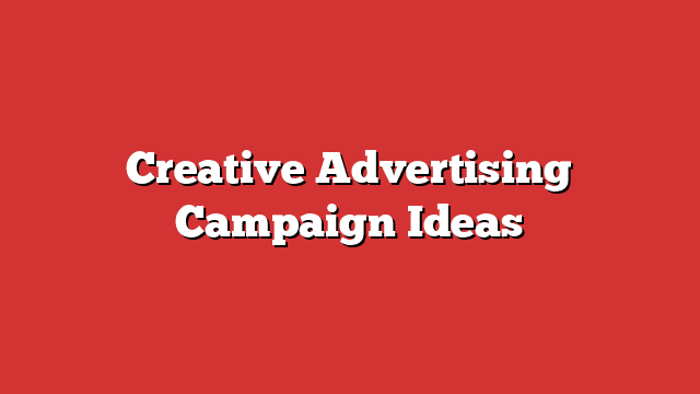 Creative Advertising Campaign Ideas – Froggy Ads